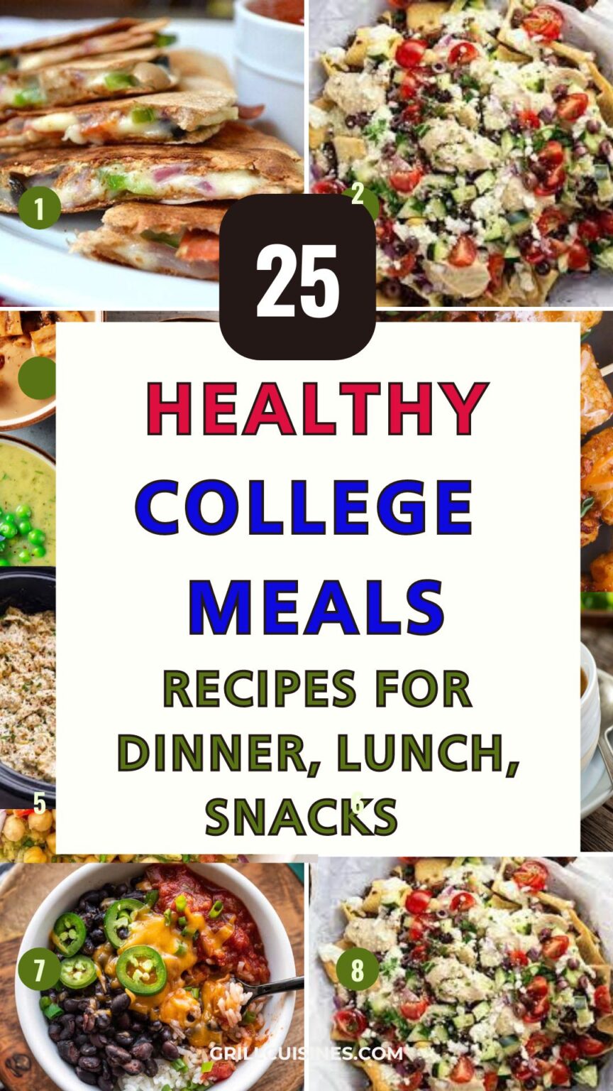 25 HEALTHY COLLEGE MEALS - Grill Cuisines